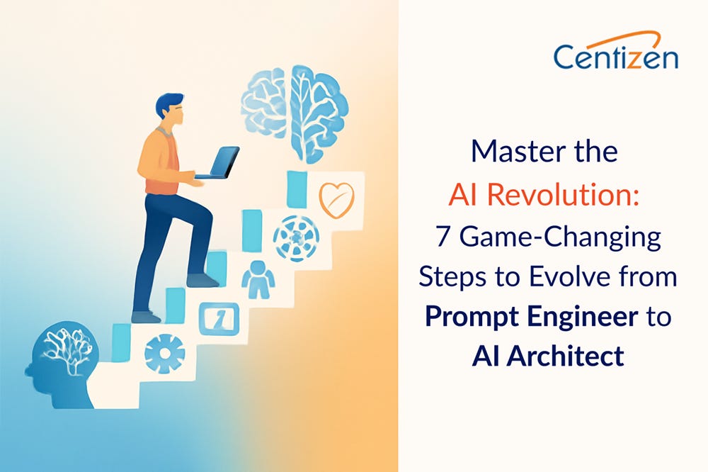 Master the AI Revolution: 7 Game-Changing Steps to Evolve from Prompt ...