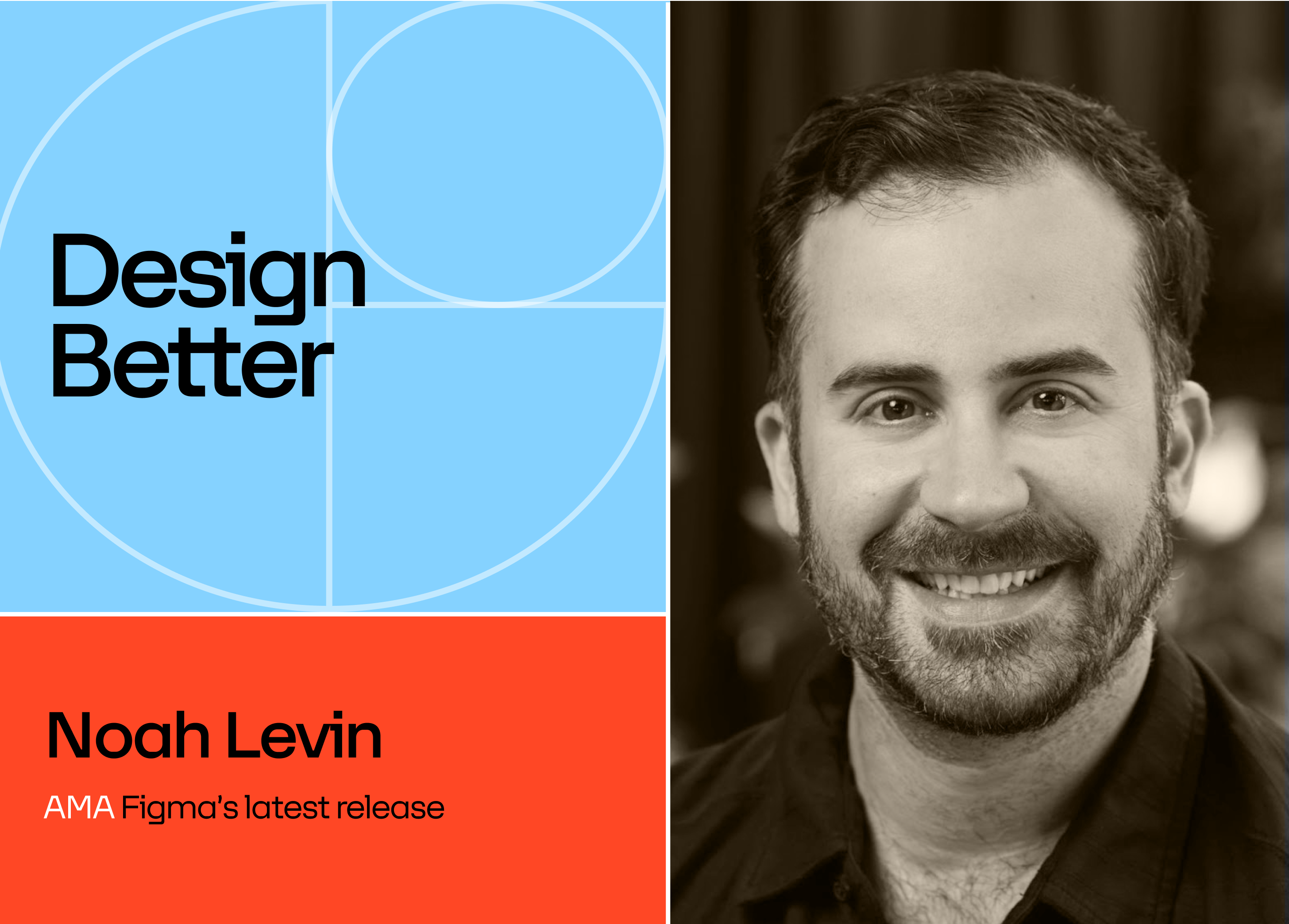 AMA: Noah Levin on Figma's latest - by Aarron Walter