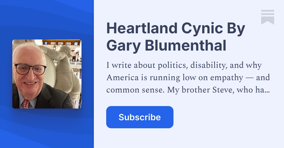 Heartland Cynic By Gary Blumenthal | Substack