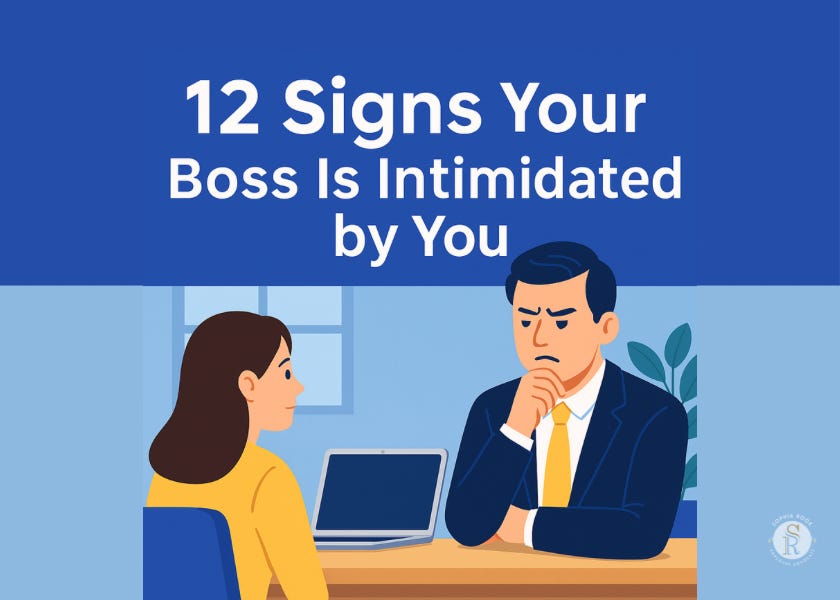 12 Signs Your Boss Is Intimidated by You