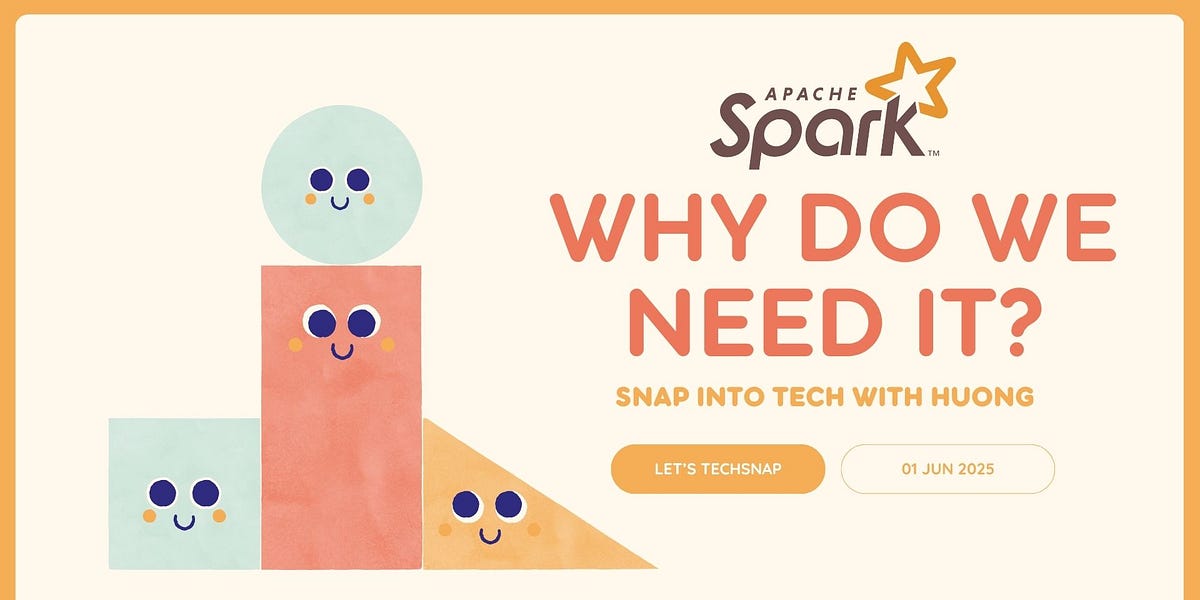 TechSnap #2: Why Do We Need Spark? - by Huong Vuong