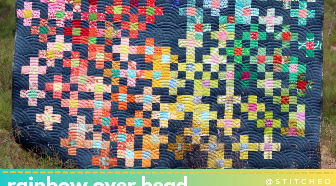 Rainbow Over Head Sew-Along - by Rachel LaBour