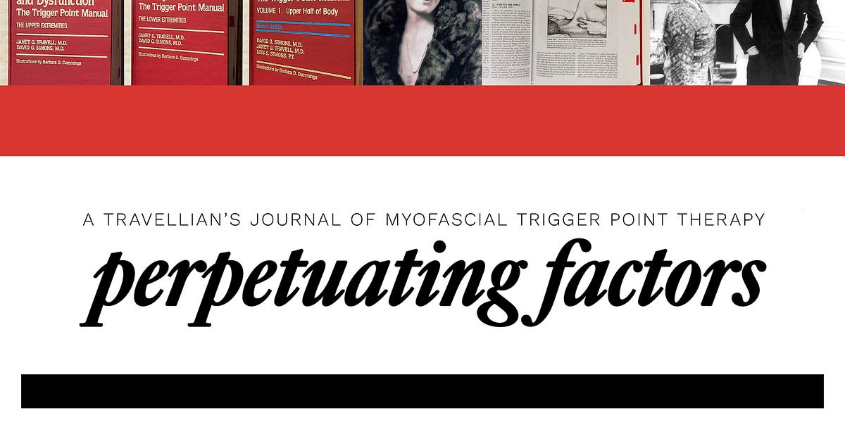 Perpetuating Factors: The Janet Travell Foundation Newsletter, Issue #9 ...