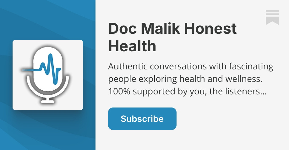 Doc Malik Honest Health | Substack