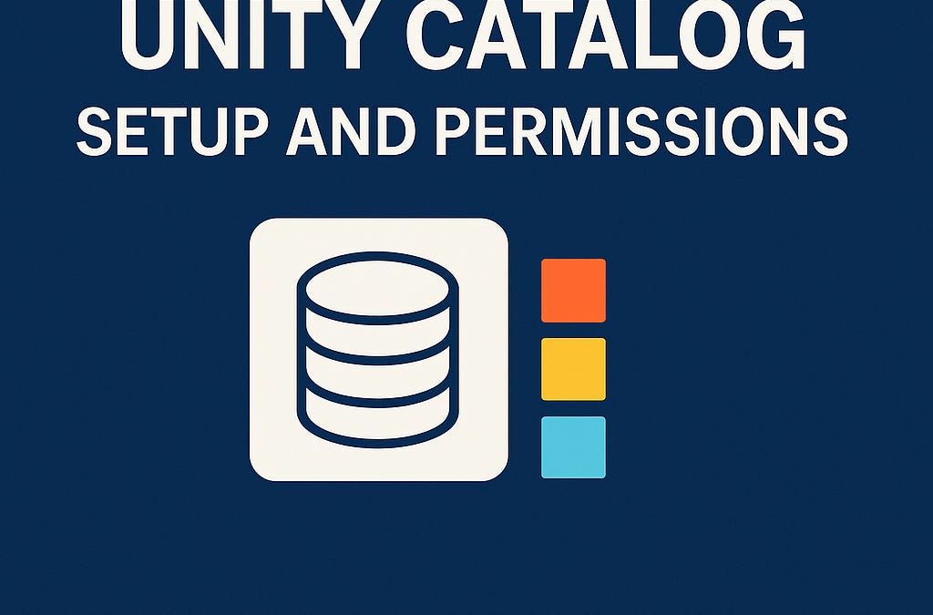 Databricks Unity Catalog: Setup and Permissions – A Powerful Guide to ...