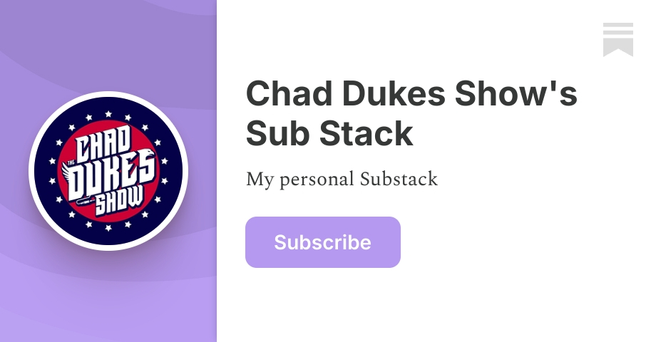 Chad Dukes Show's Sub Stack | Substack