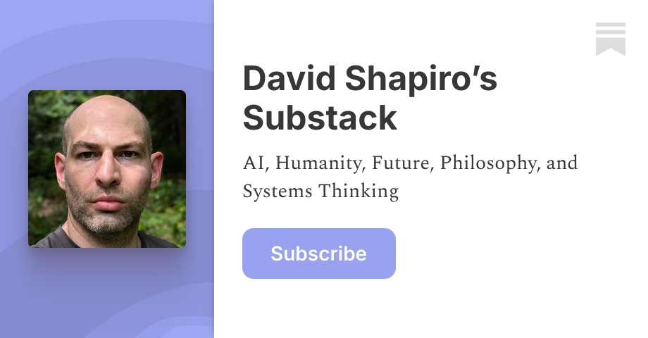 David Shapiro’s Substack | Substack