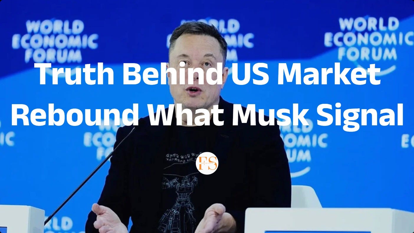Truth Behind US Market Rebound What Musk Signal