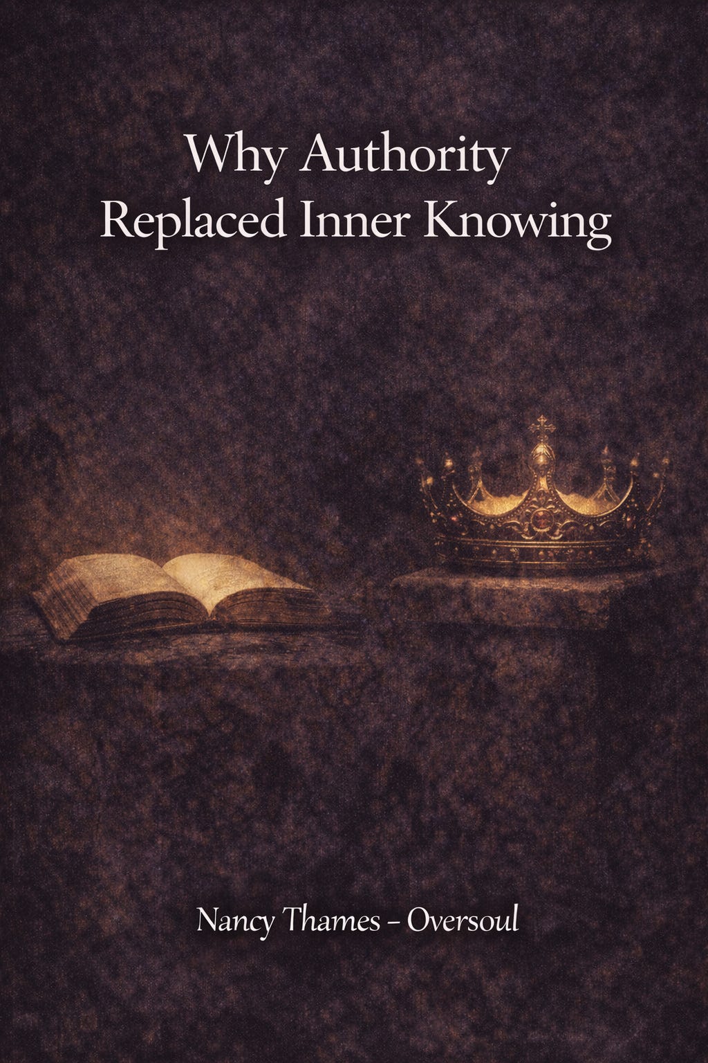 Why Authority Replaced Inner Knowing - Nancy Thames
