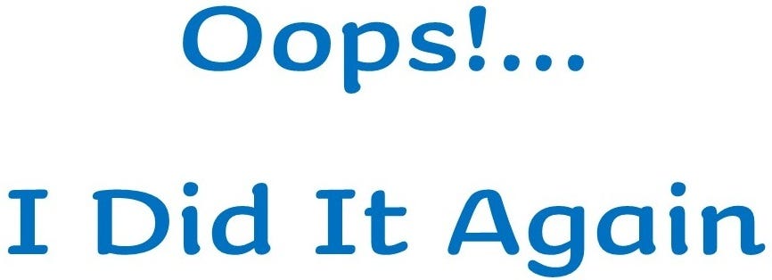 Oops!... I Did It Again - by Chérie Newman