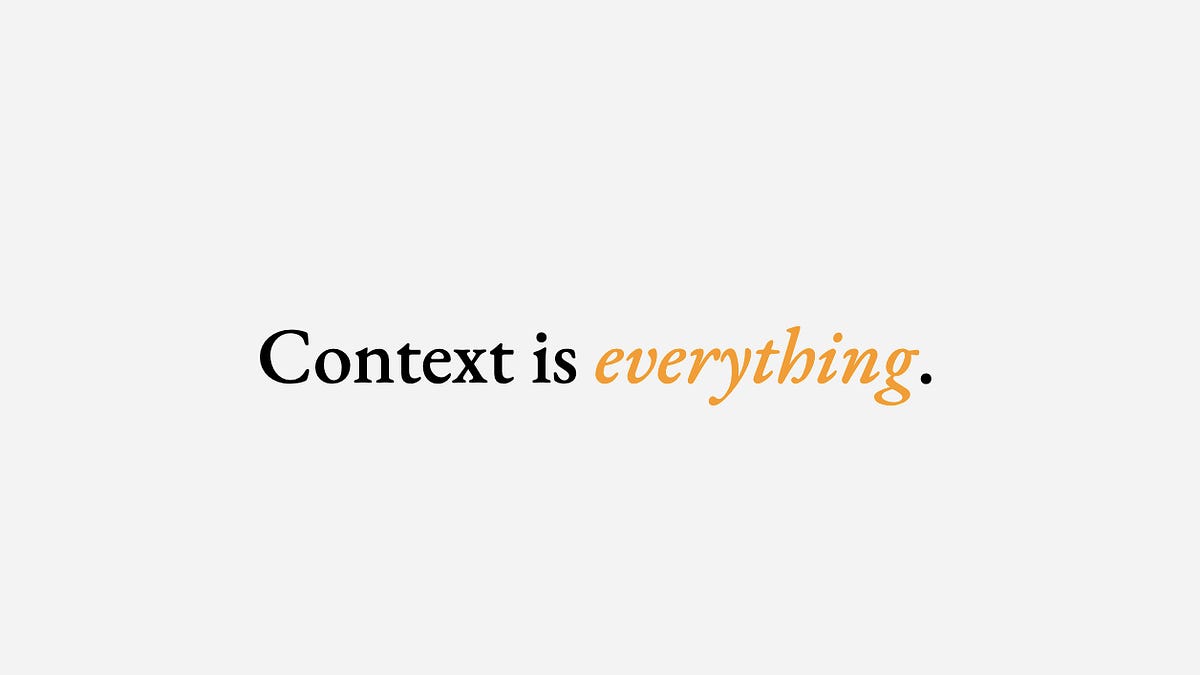 Context is everything. - by Nicholas Tolson - AI Instinct