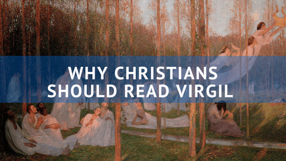 Why Christians Should Read Virgil - by Uriesou Brito