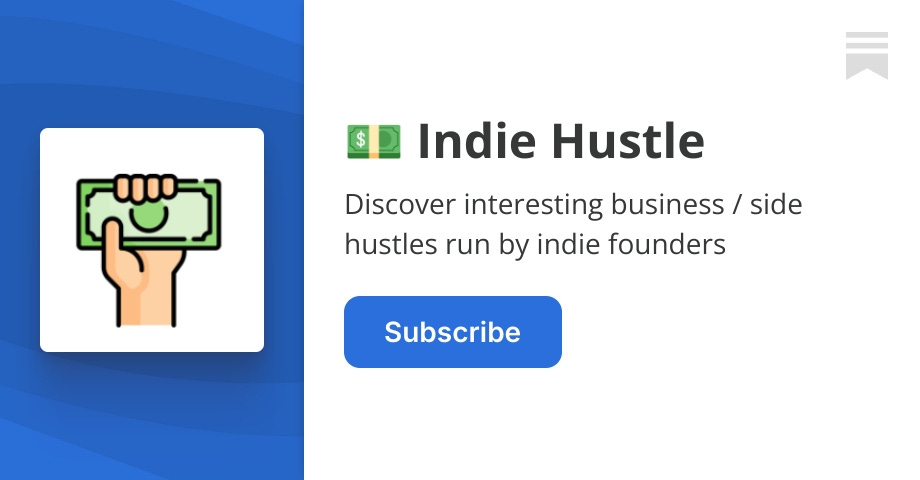 💵 Indie Hustle | AJ - IndieHustle.co | Substack