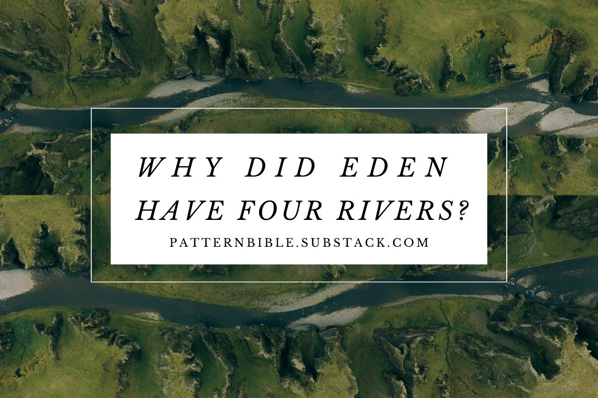 Why Did Eden Have Four Rivers? - by Andy Patton