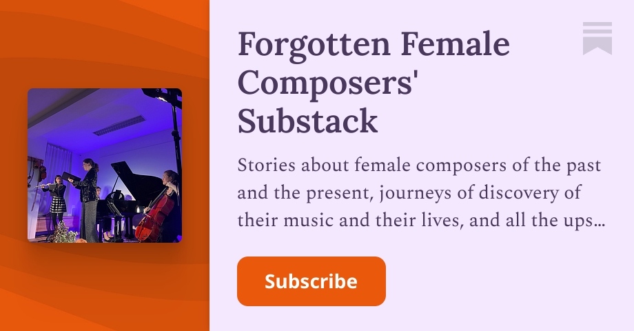 Forgotten Female Composers' Substack | Substack