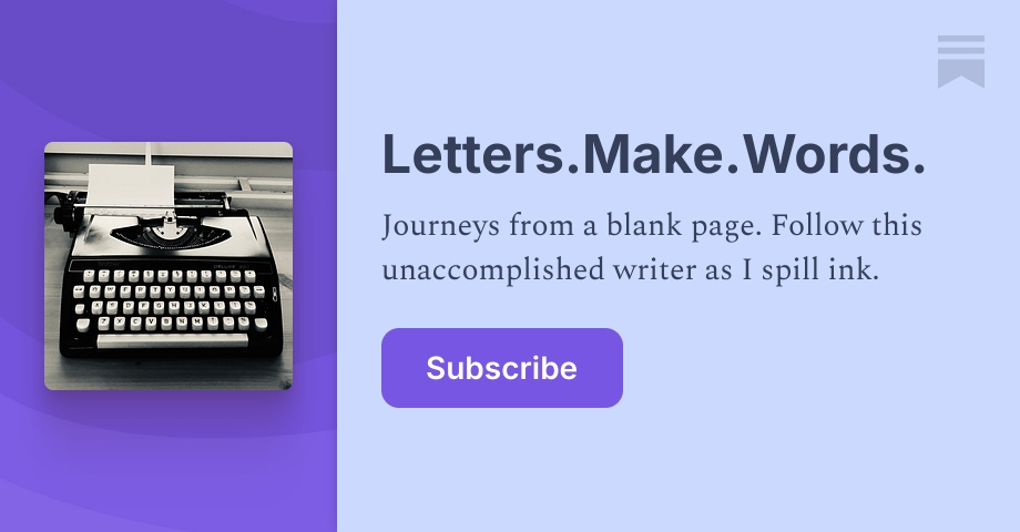 Letters.Make.Words. | Substack