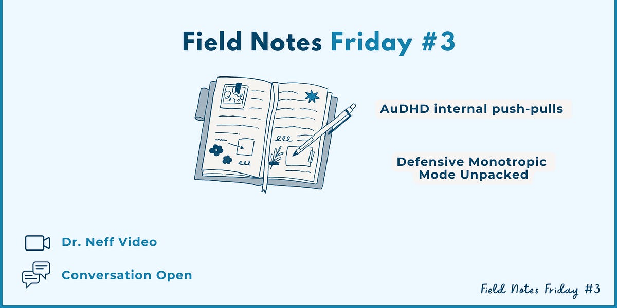 AuDHD Push Pull and Defensive Monotropic Mode