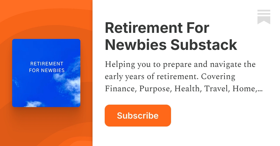 Retirement For Newbies Substack | Substack