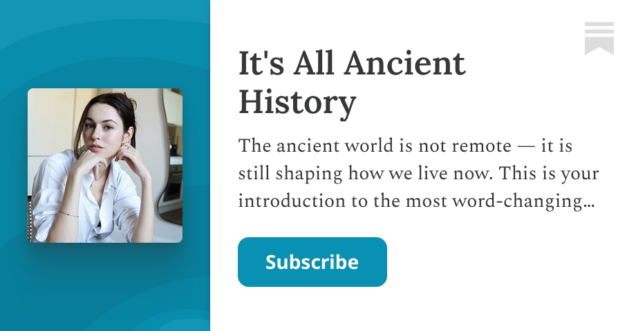 It's All Ancient History | Honor Cargill-Martin | Substack