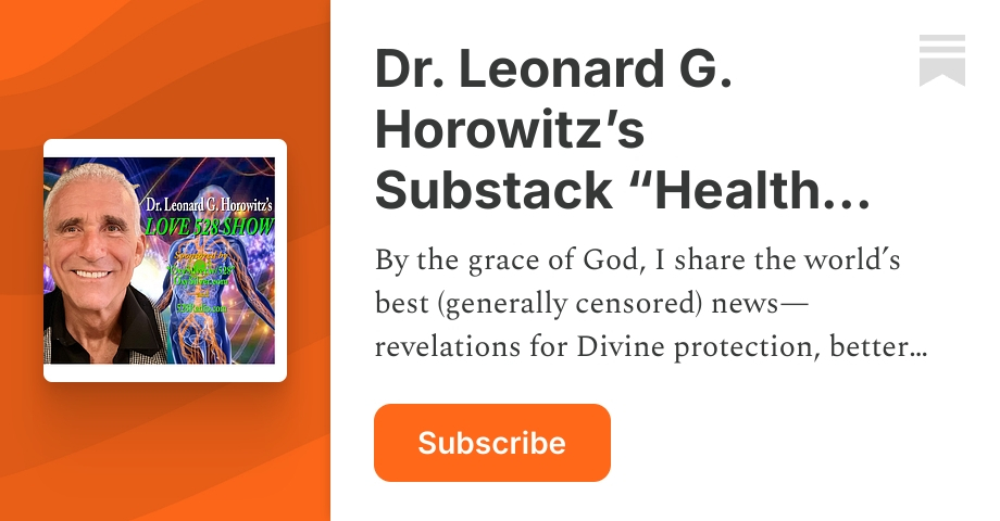 About - Dr. Leonard G. Horowitz’s Substack “Healthy World News."