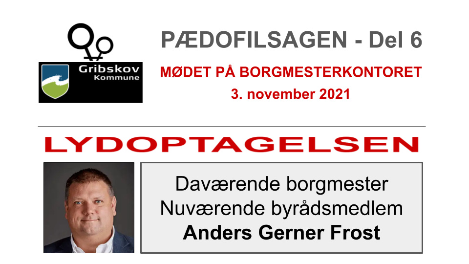 Mødet på borgmesterkontoret - Del 6 af Pædofilsagen i Gribskov Kommune