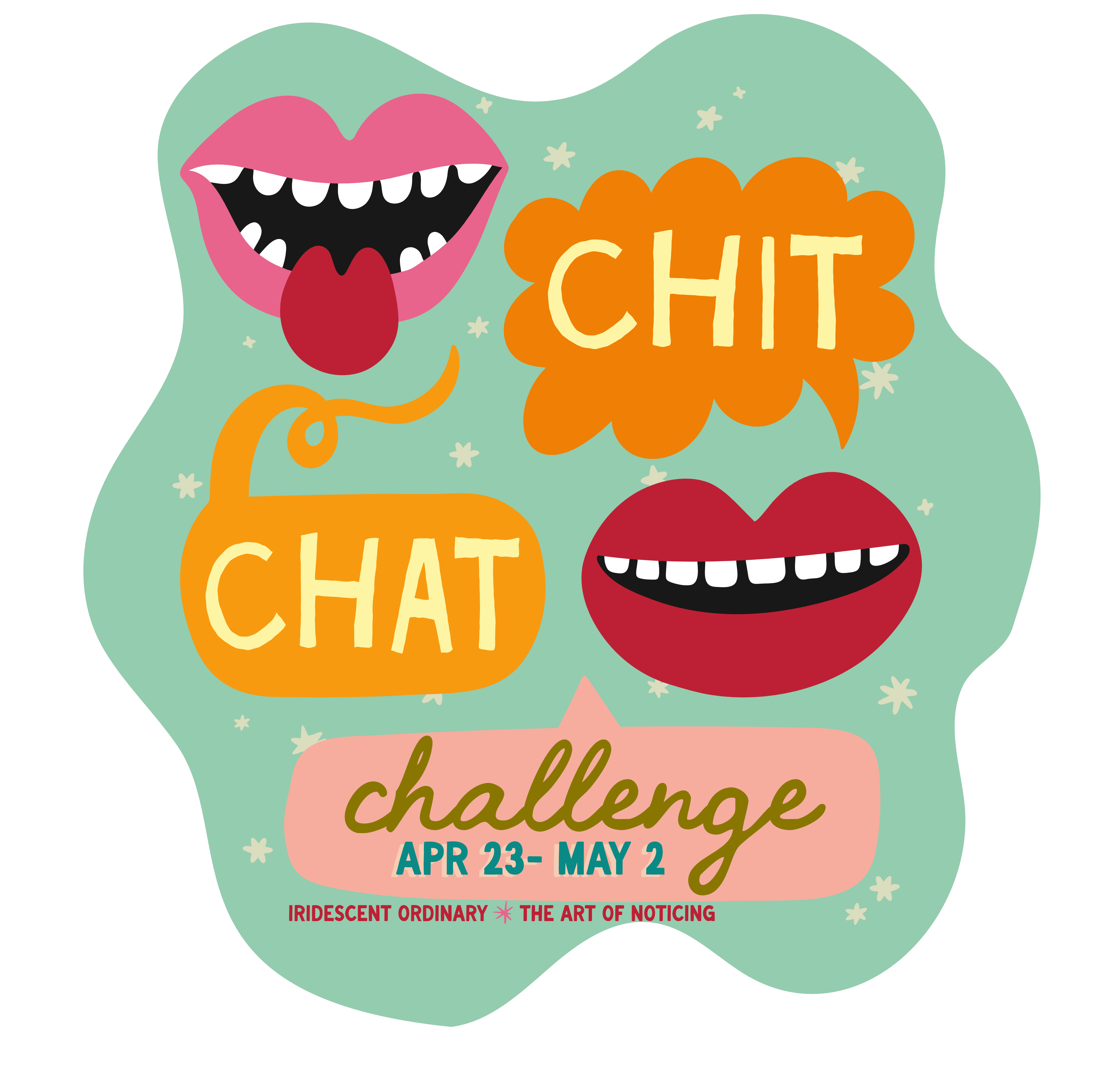 CHIT CHAT CHALLENGE DAY 1 - Iridescent Ordinary