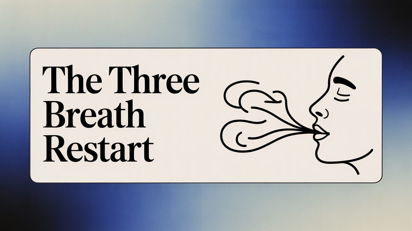 The Three Breath Restart: Using Calm to Regain Control of Your Day