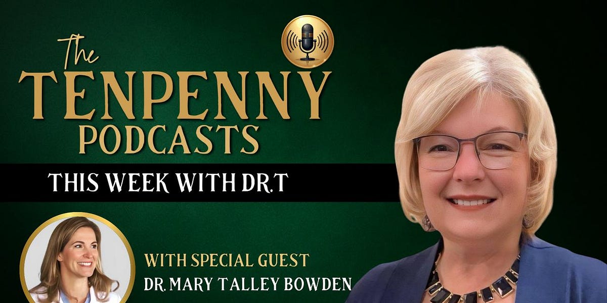 Comments - This Week with Dr. T, with special guest, Dr. Mary Talley Bowden