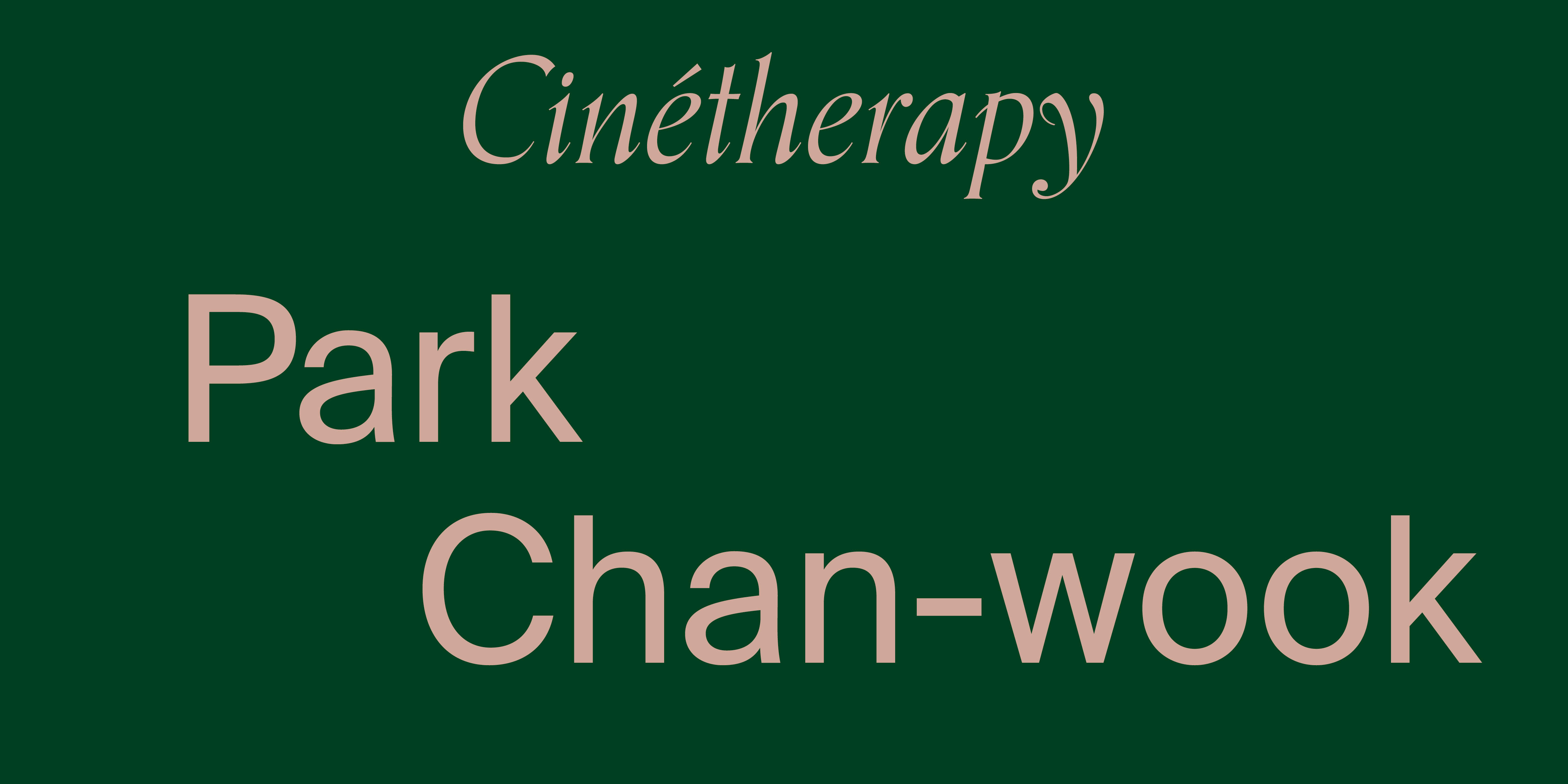 Inside the Mind of Park Chan-wook - Club Ciné
