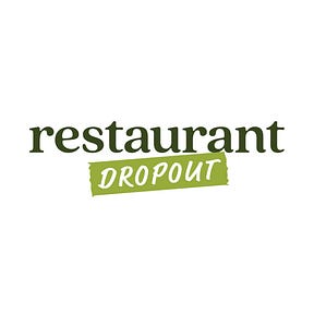 Restaurant Dropout | Zoe Barrie Soderstrom | Substack