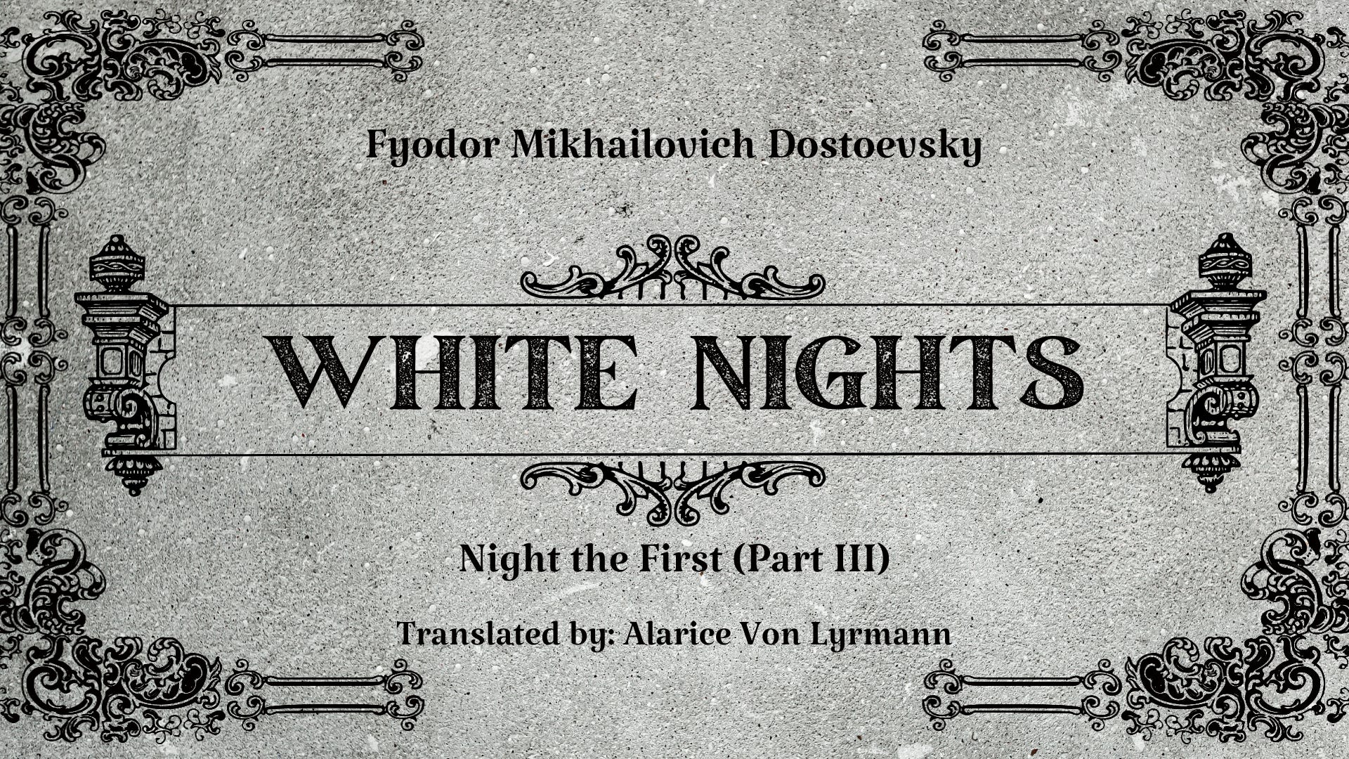 White Nights: Night the First (Part III)