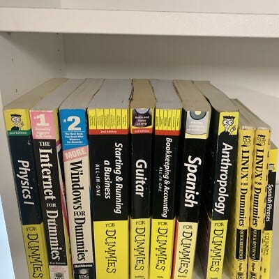 Reading all the for dummies books to be at least adequate at all topics
