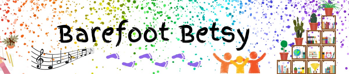 Infinite Ways of Unschooling - by Betsy Alger
