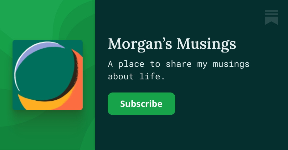 Morgan’s Musings | Morgan Parent | Substack