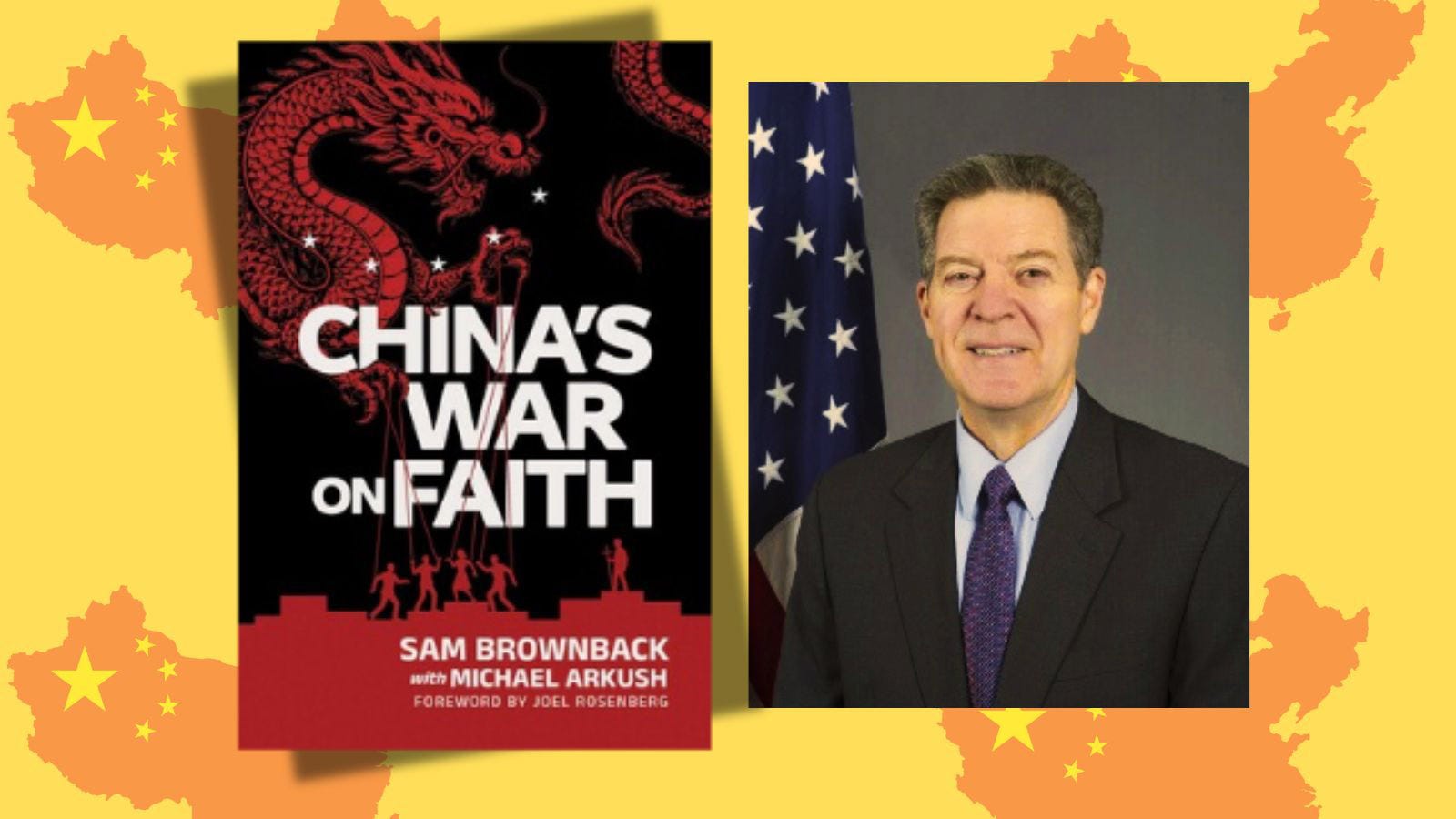 Sam Brownback on Why China's Crackdown on Religious Freedom Matters to ...