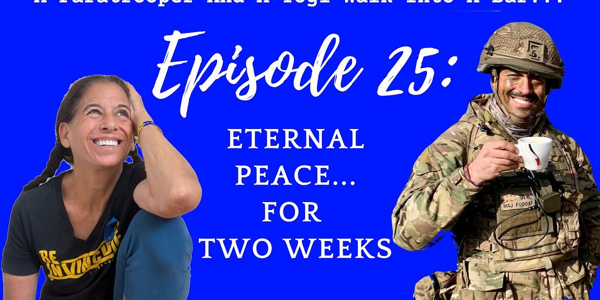 A Paratrooper And A Yogi Walk Into A Bar… with Shana Meyerson and ...