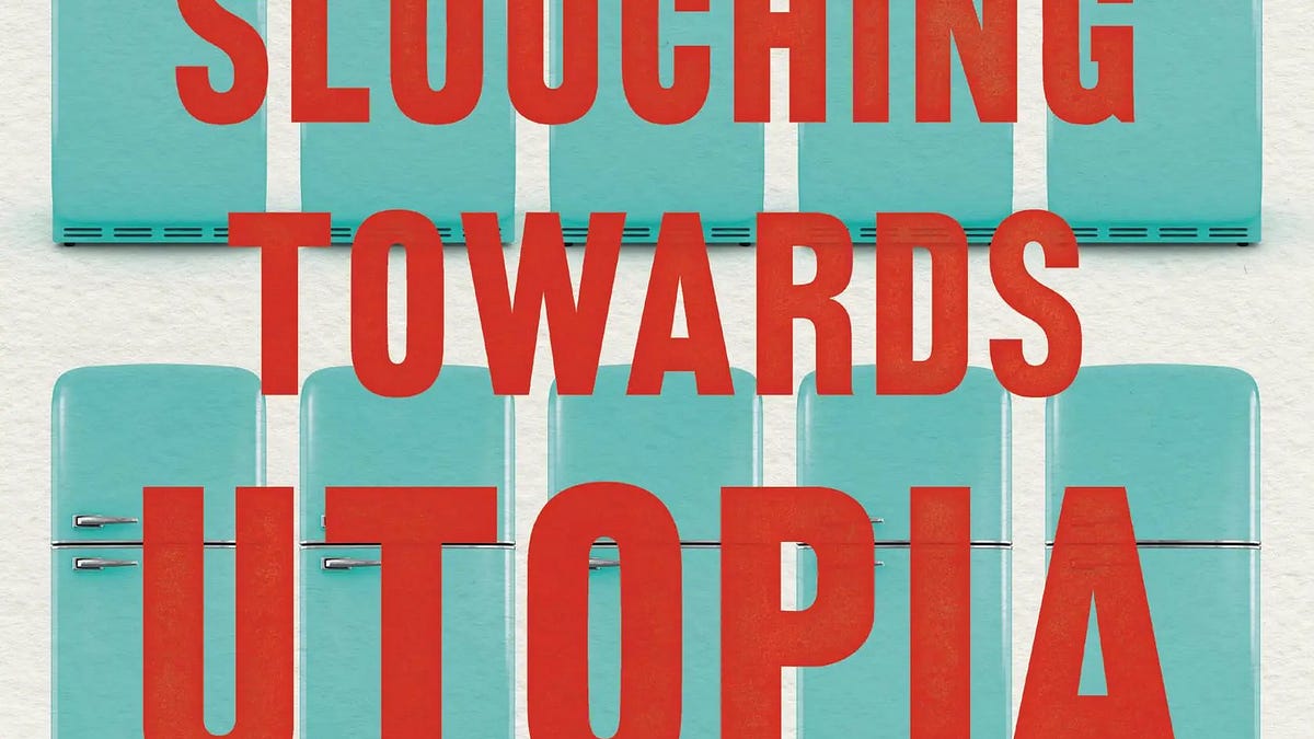 slouching towards utopia