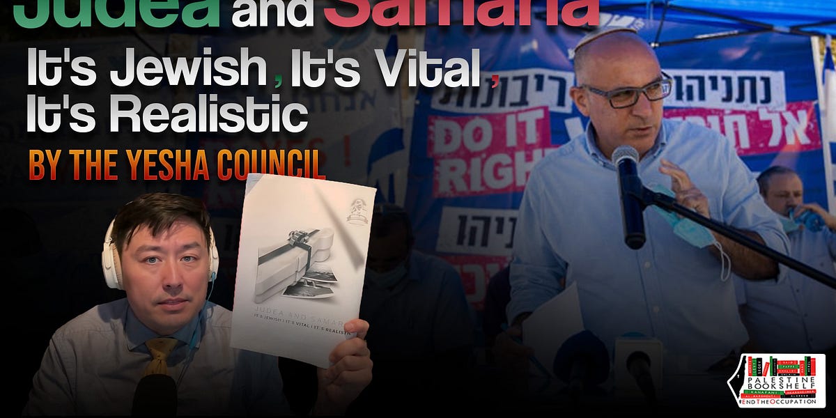 Judea and Samaria: It's Jewish, It's Vital, It's Realistic by the YESHA ...