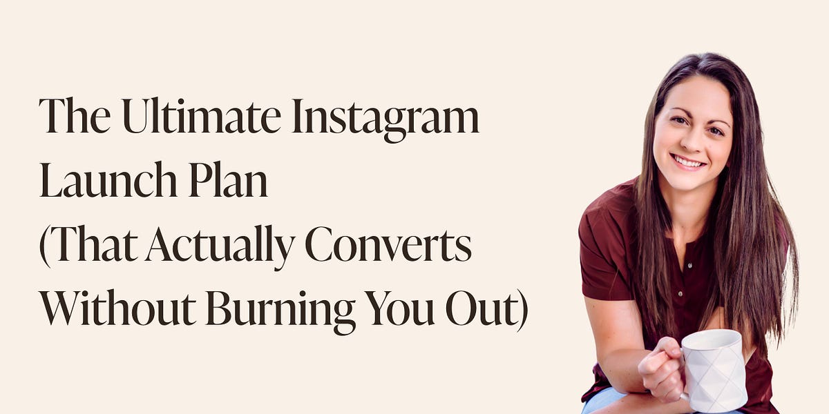 The Ultimate Instagram Launch Plan