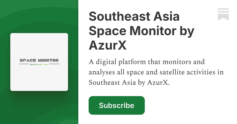 Southeast Asia Space Monitor by AzurX | Substack