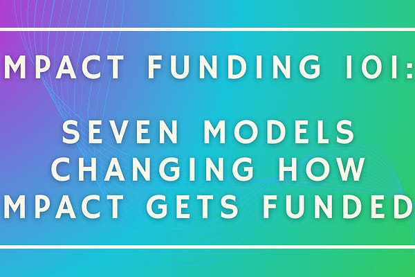 Impact Funding | Eliana Summer-Galai | Substack