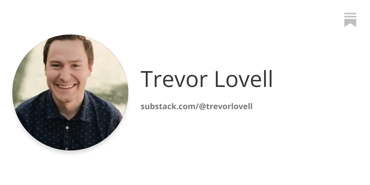 Trevor Lovell | Substack