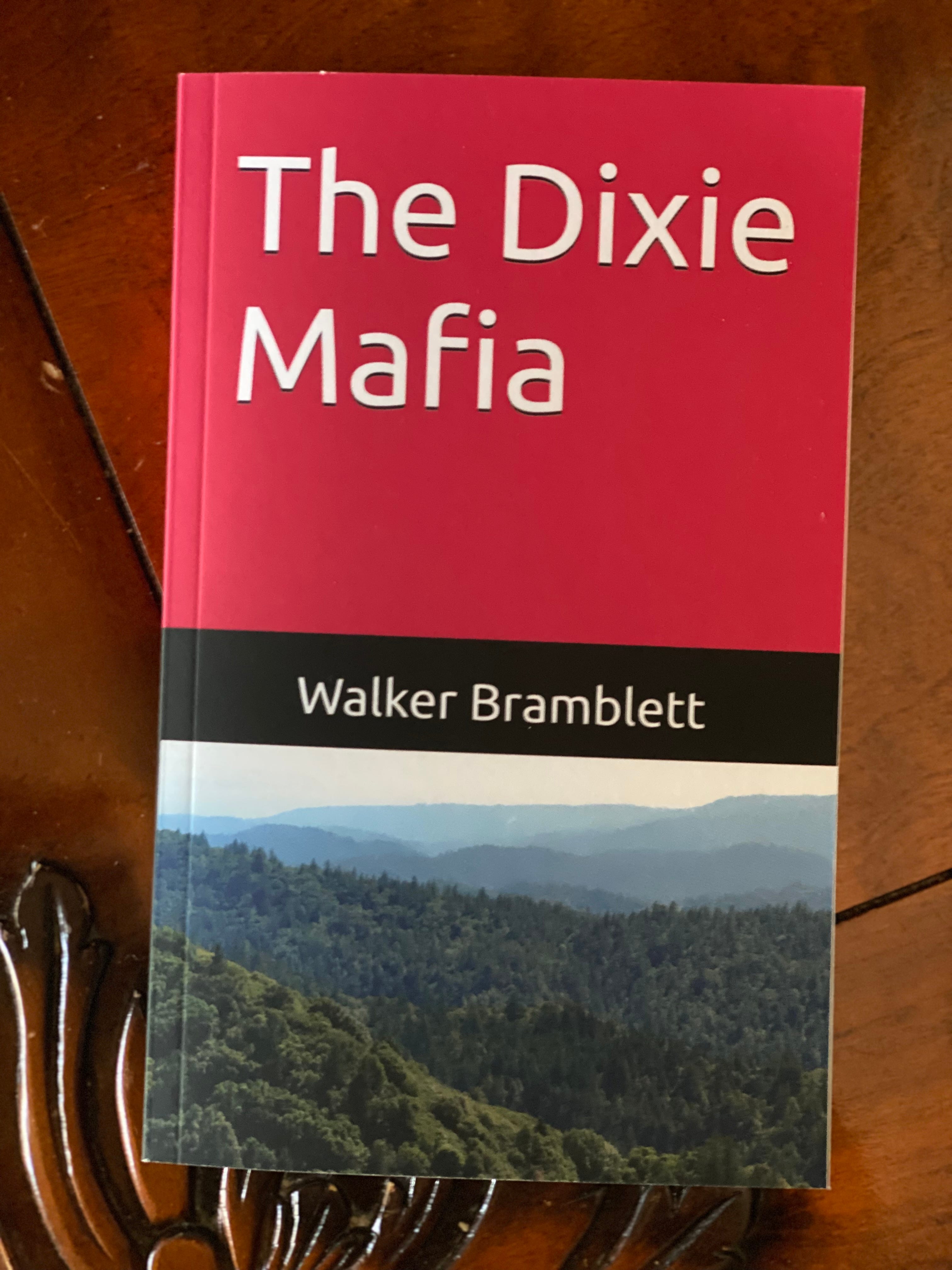 The Dixie Mafia - by Walker Bramblett