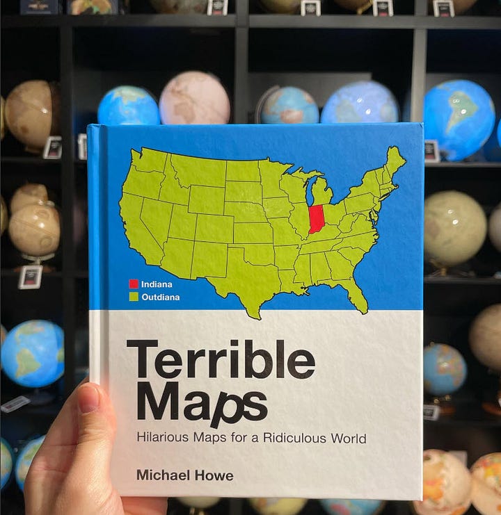 Terrible Maps - Hilarious Maps for a Ridiculous World [book]