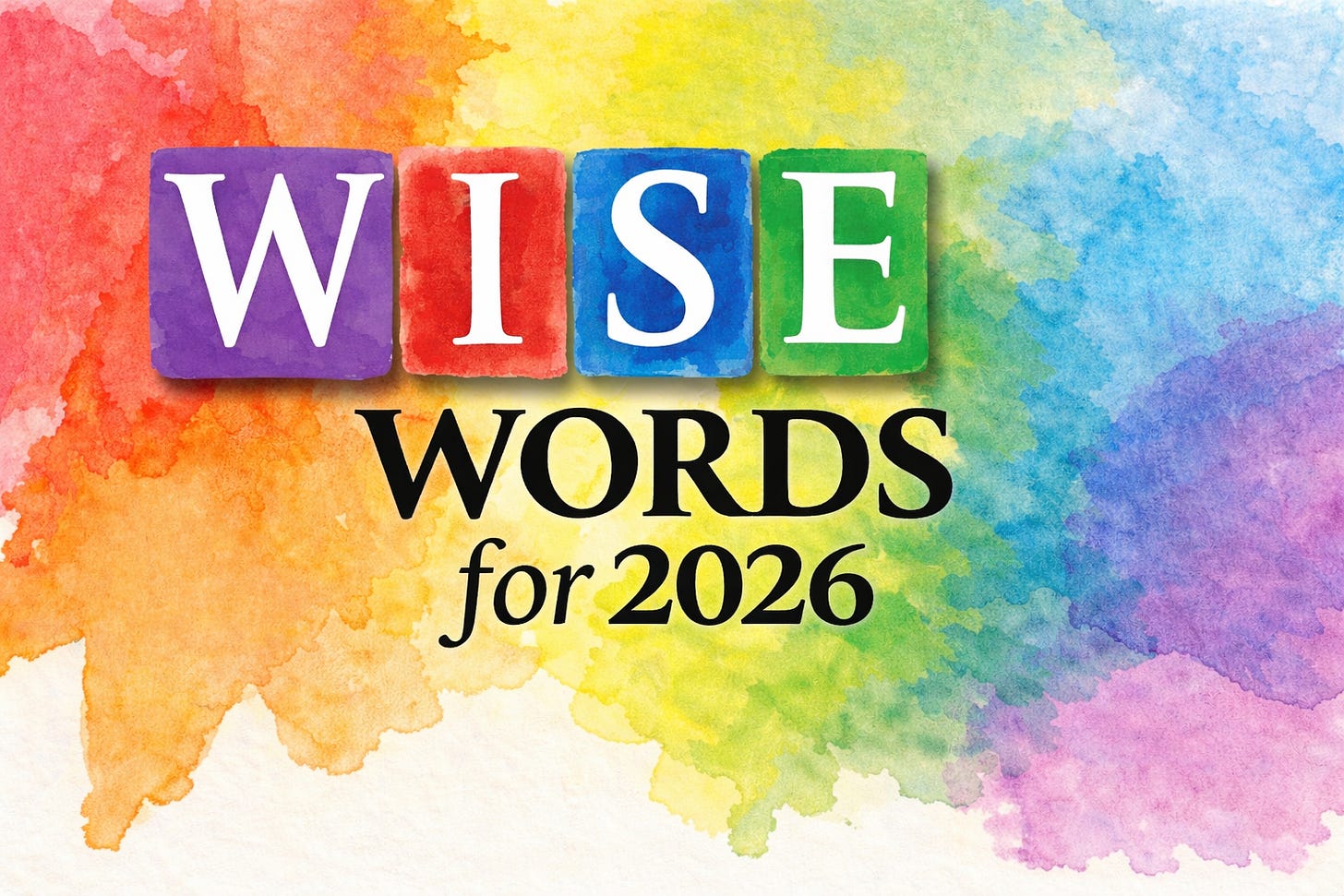 Wise Words for 2026 - by Elizabeth Sotallaro
