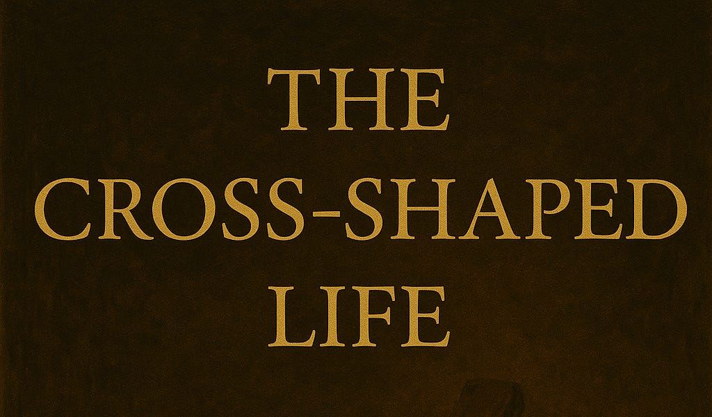 The Cross-Shaped Life - The Politics of the Soul