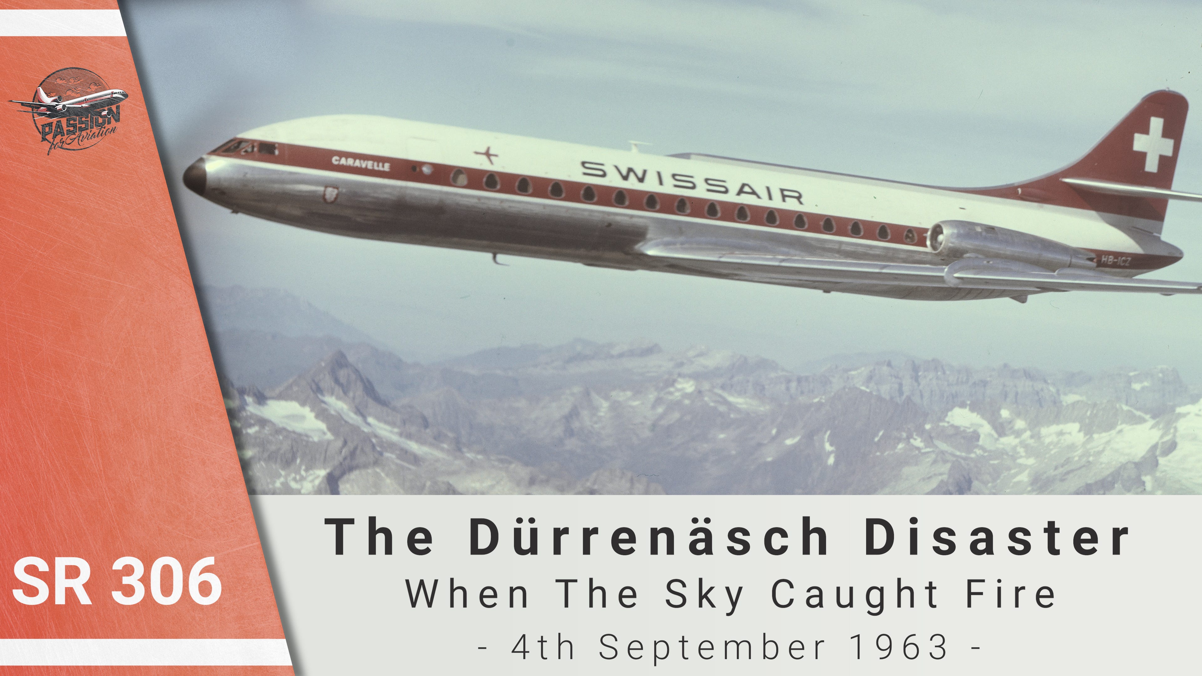 Swissair Flight 306 - The Dürrenäsch Disaster