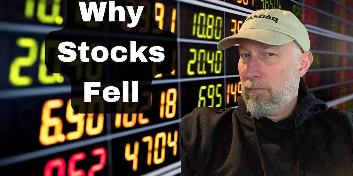Why Stocks Fell - by Dan Passarelli