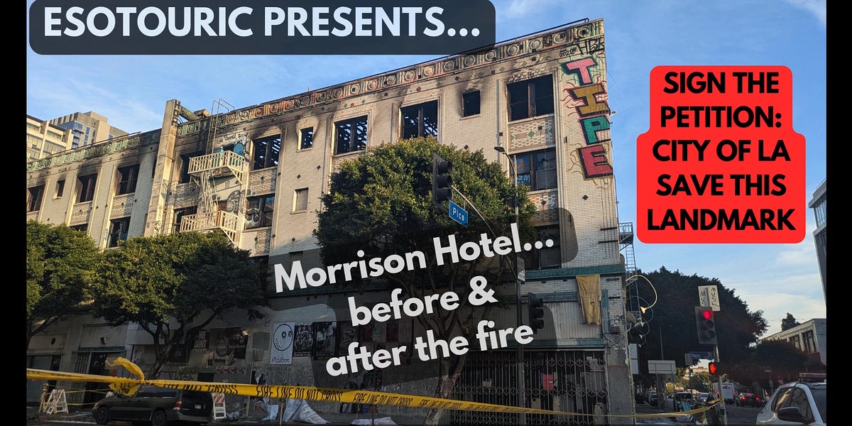 The Morrison Hotel survived the fire: sign the petition telling Los Angeles City Hall to save it!