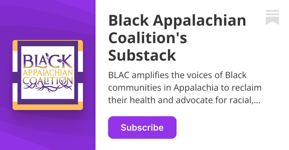 Black Appalachian Coalition's Substack | Substack